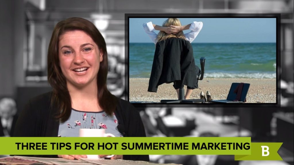 3 tips for hot summertime content marketing | Brafton